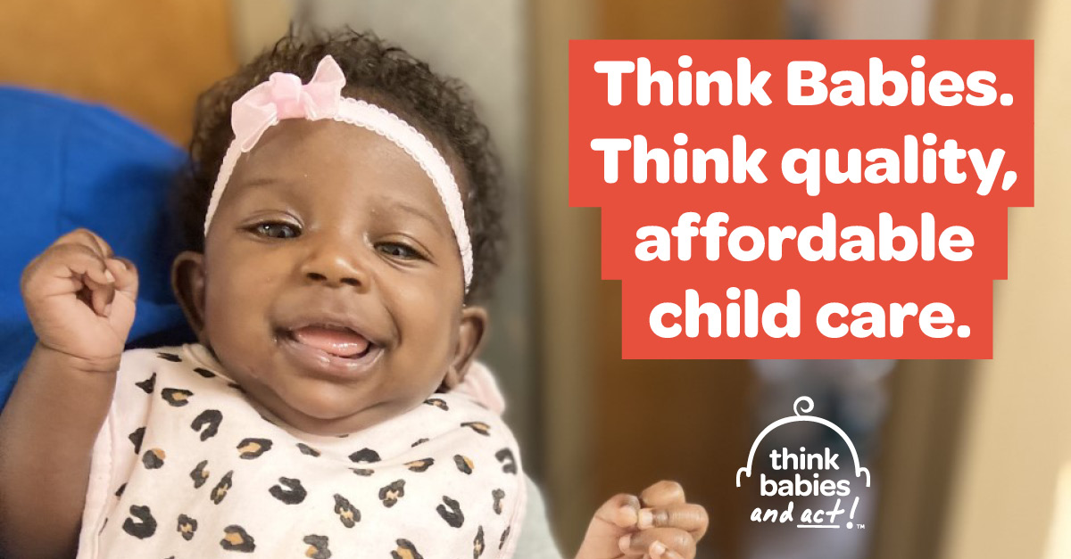 Think Babies and Act for Child Care | Think Babies™